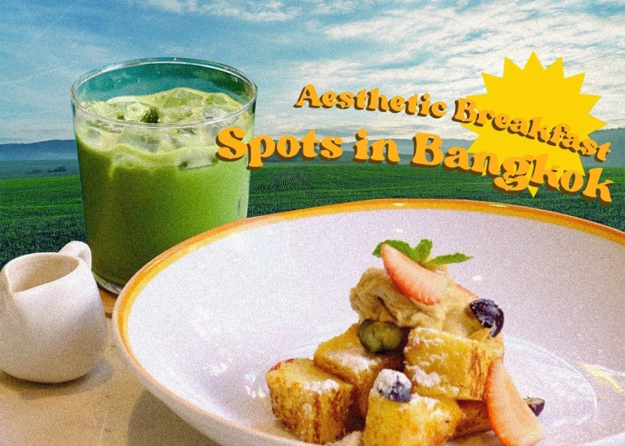 Aesthetic Breakfast Spots in BKK Perfect for Early Risers