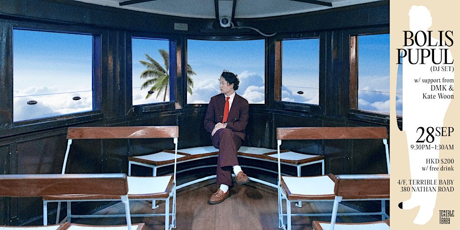 BOLIS PUPUL (DJ SET) at Terrible Baby,… | The Beat Hong Kong