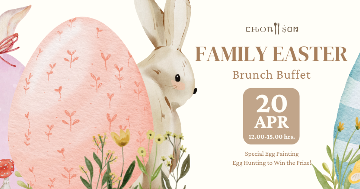 Chon Som - FAMILY EASTER BRUNCH BUFFET | The Beat Bangkok