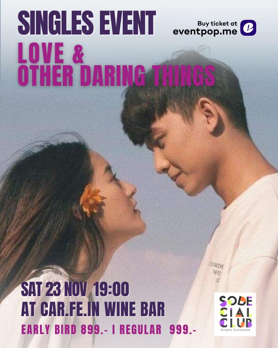 Singles Event: Love & Other Daring Things | The Beat Bangkok