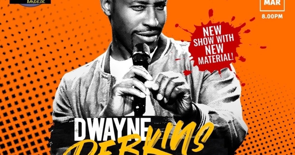 DWAYNE PERKINS (Netflix, Comedy Central)… | The Beat Bangkok