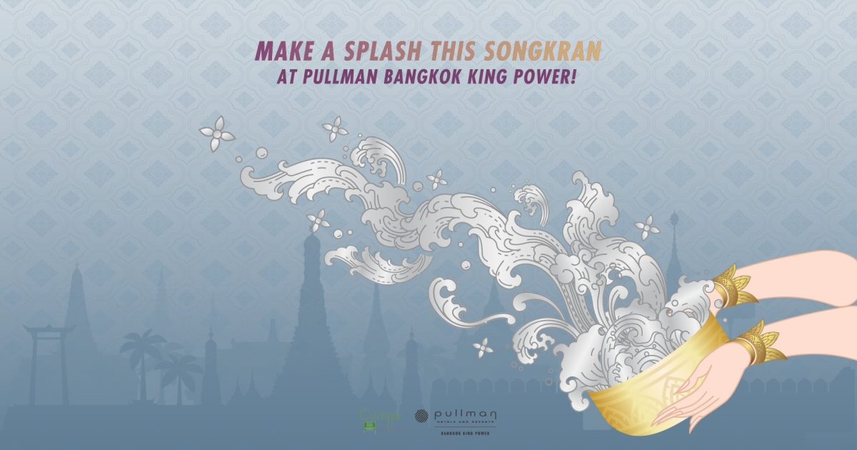 Songkran Buffet at Pullman Bangkok King… | The Beat Bangkok