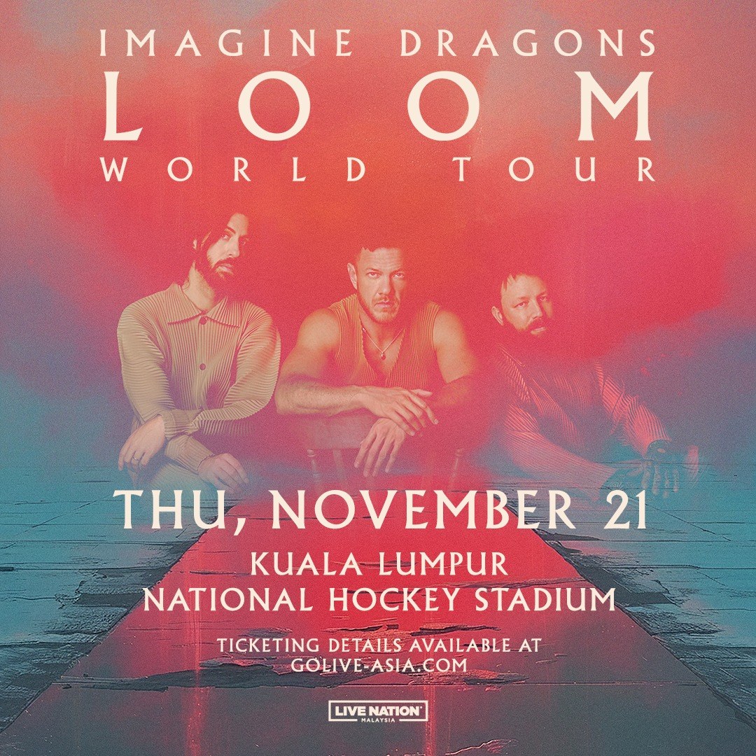 Imagine Dragons: LOOM WORLD TOUR in Kuala Lumpur