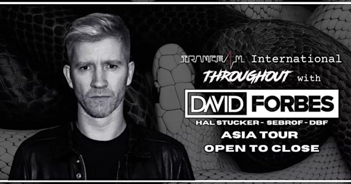 TRANCE4M International: David Forbes… | The Beat Singapore