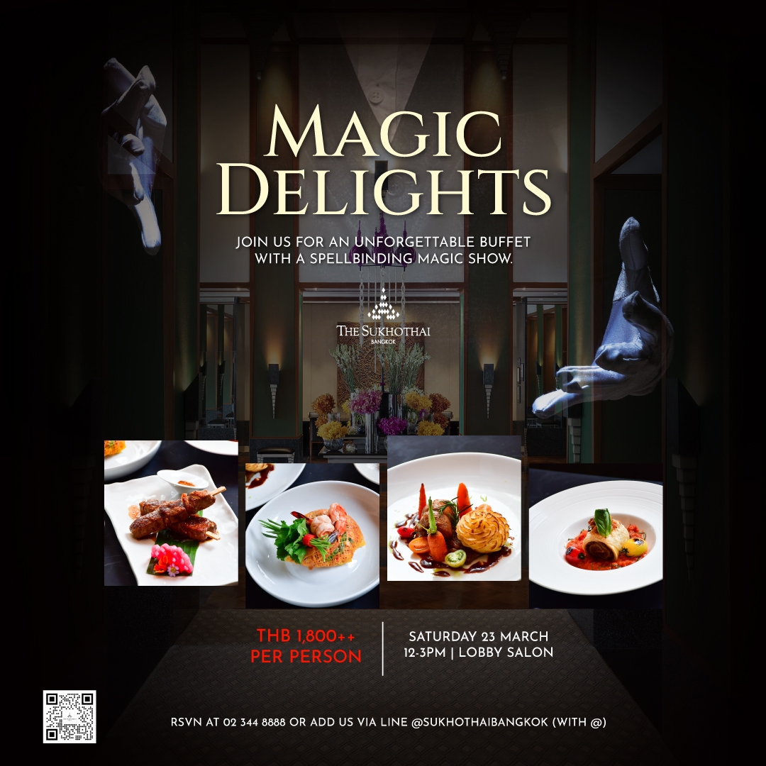 Magic Delights Buffet at The Sukhothai… | The Beat Bangkok