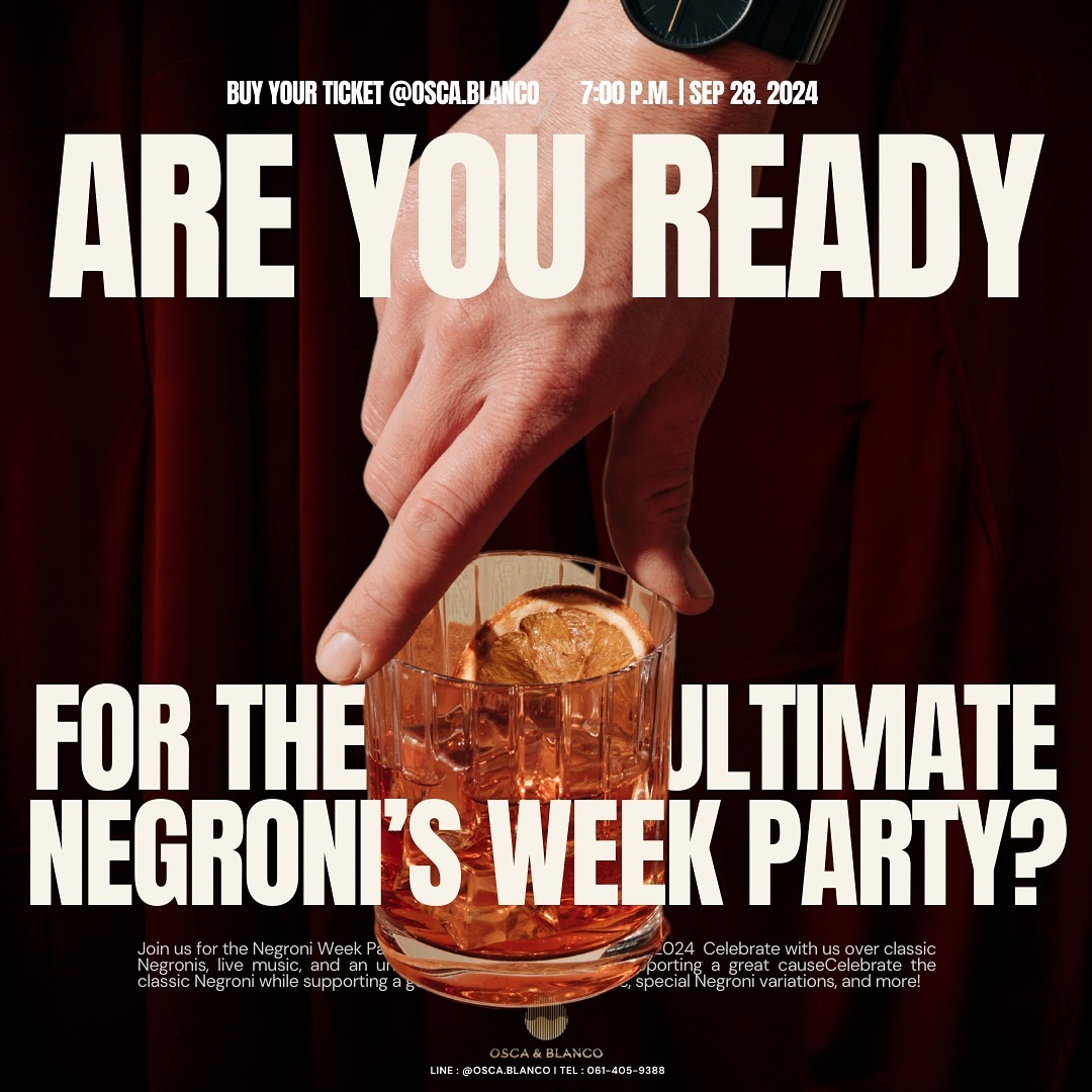 Negroni's Week Party at Osca & Blanco Bar | The Beat Bangkok