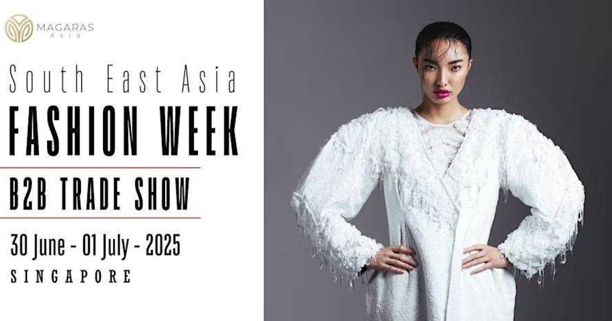 South East Asia Fashion Week: B2B… | The Beat Singapore