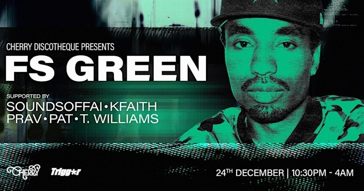 Cherry Discotheque Presents: FS GREEN | The Beat Singapore