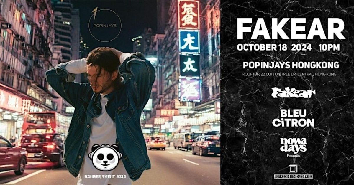 Fakear at Popinjays | The Beat Hong Kong