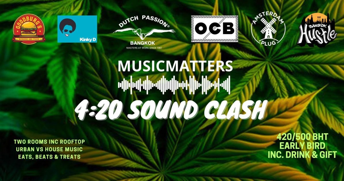 Music Matters: 420 Sound Clash | The Beat Bangkok
