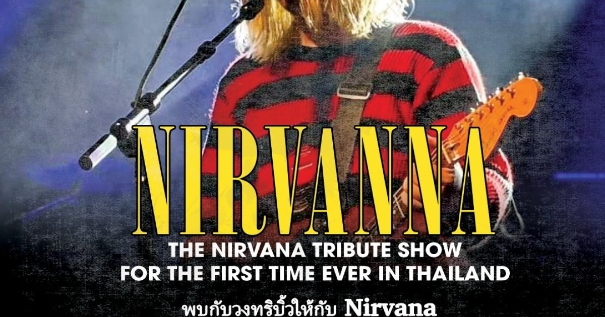 Nirvanna - The Nirvana Tribute Show in… | The Beat Bangkok