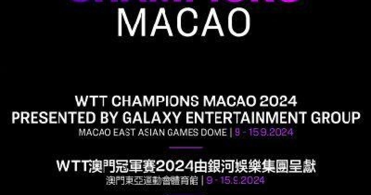 WTT Champions Macao presented by Galaxy… | The Beat Macau