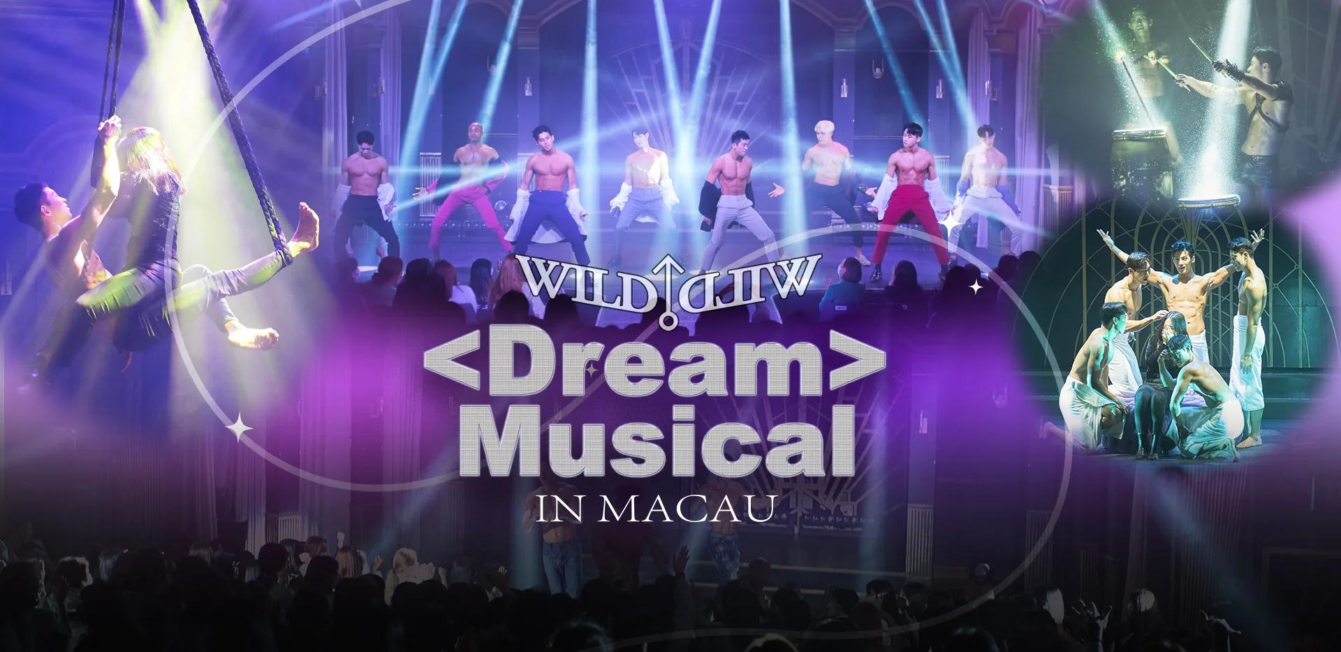 WILD WILD Dream Musical in Macau | The Beat Macau