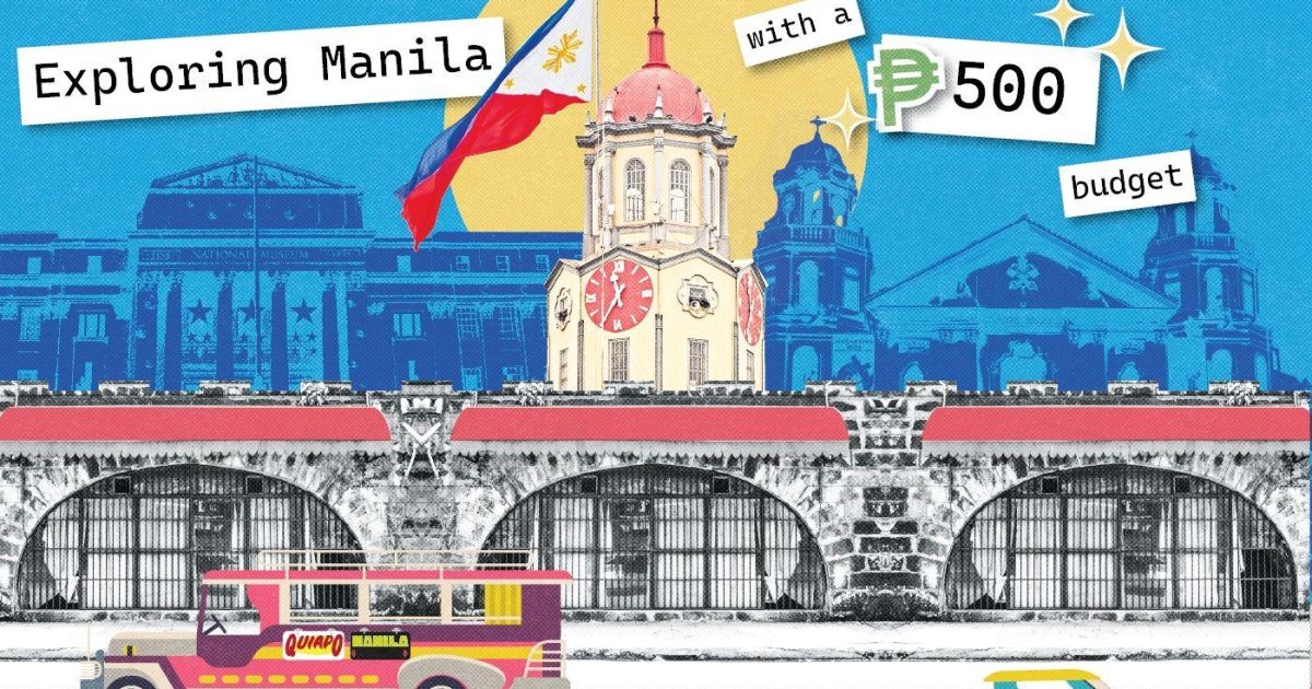 Top Places to Visit in Manila with a 500 Pesos Budget