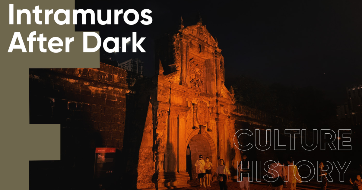 Intramuros: A Night Tour of Old Manila’s Walled City