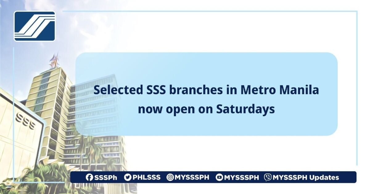 ICYMI: Selected SSS Branches in Manila Now Open on Saturdays