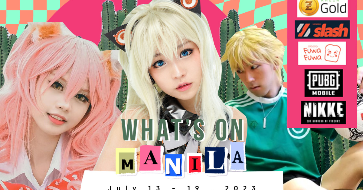 What’s on MNL: Best Things to See and Do on July 13-19, 2023