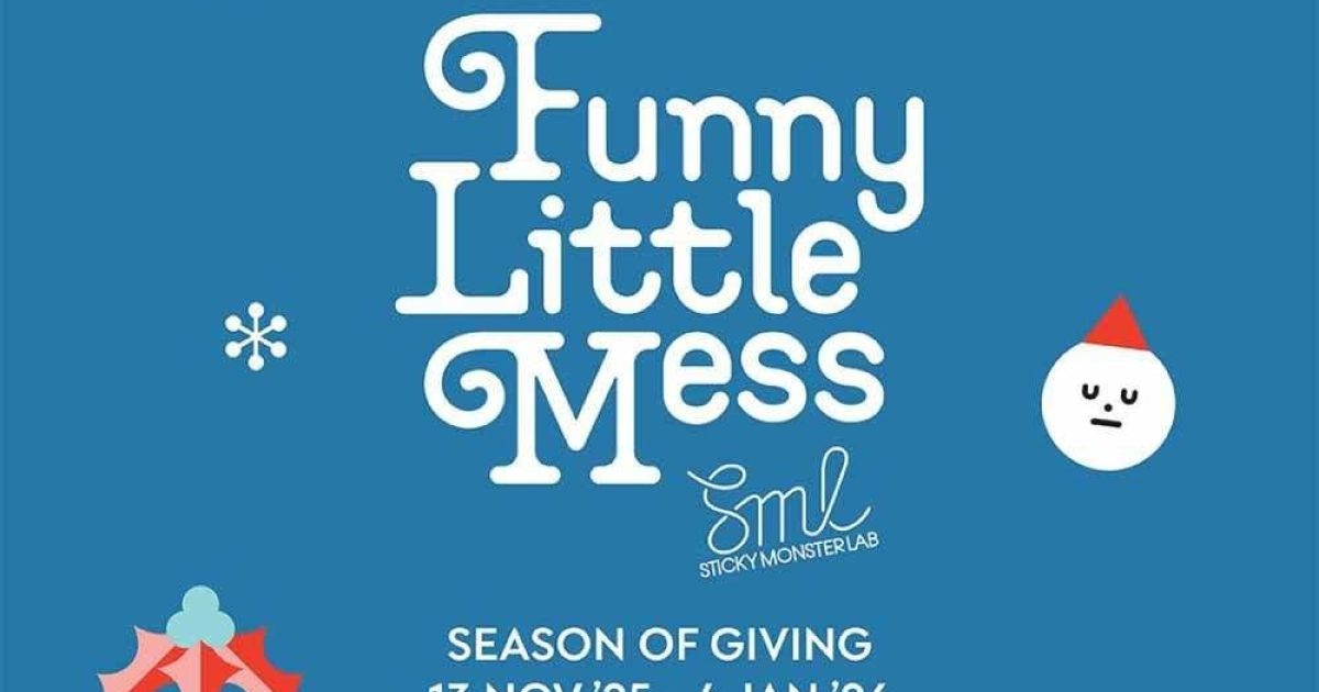 FUNNY LITTLE MESS: SEASON OF GIVING | The Beat Bangkok