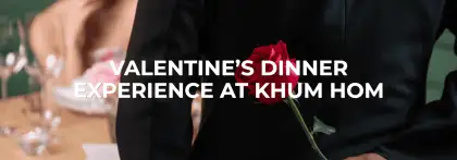 Khum Hom - Valentine’s Dinner by Chef… | The Beat Bangkok