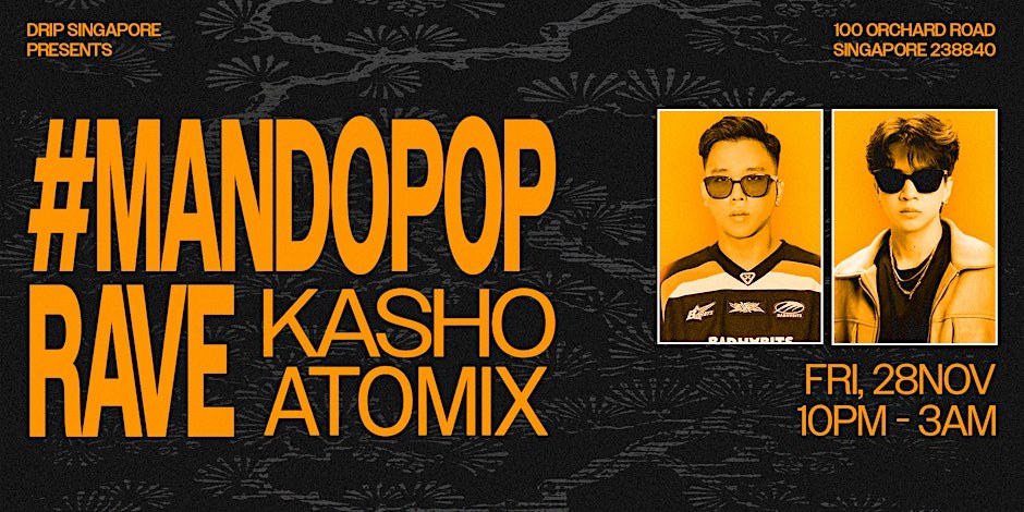 DRIP SINGAPORE PRESENTS: #MANDOPOP RAVE | The Beat Singapore