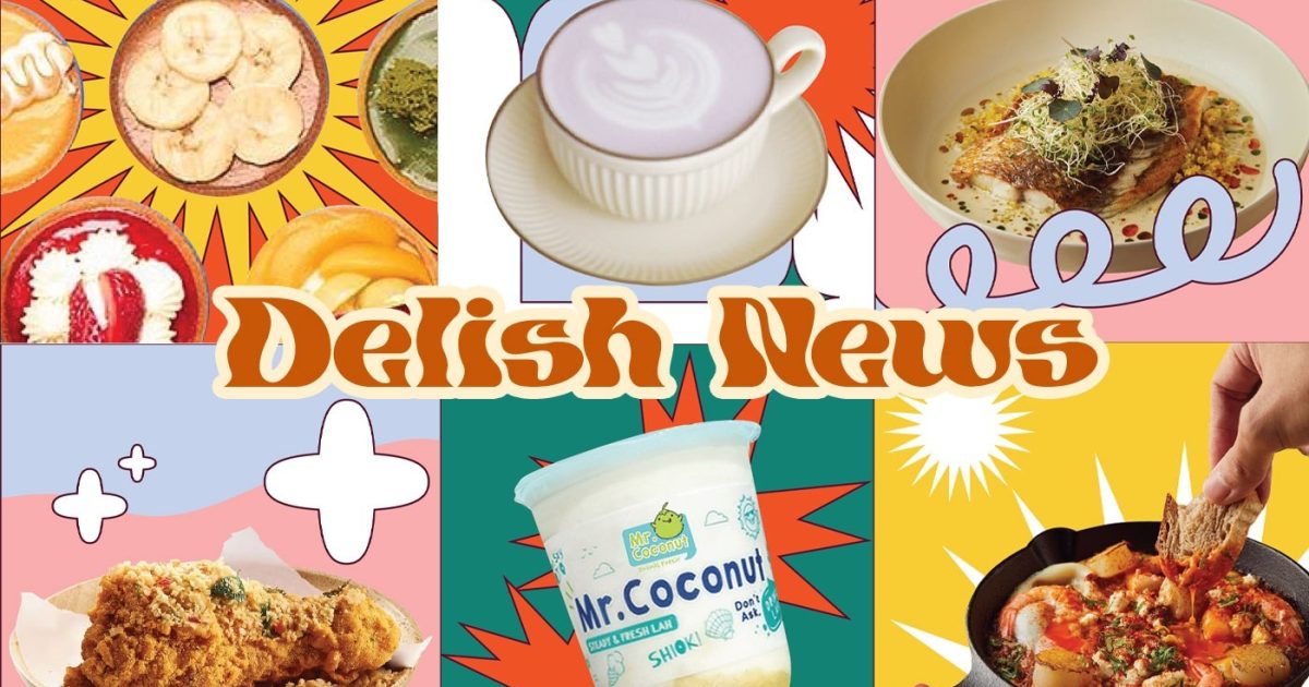 Delish News: New Restaurants and Menus in SG in Aug. 2023