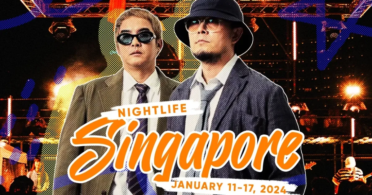 Nightlife Singapore: Best Events & Gigs on Jan. 11-17, 2024